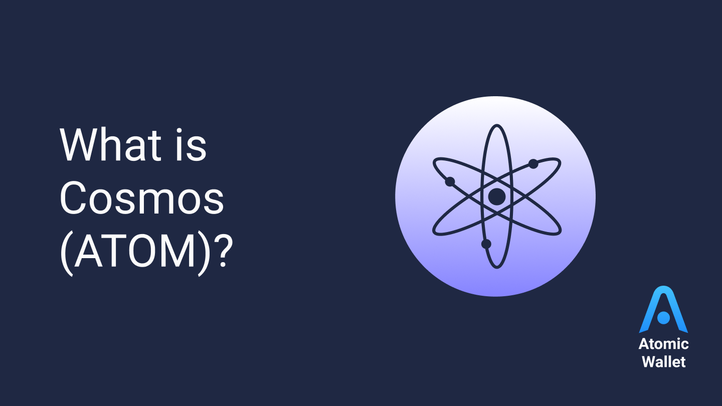 Cosmos (ATOM) - Blockchain and Ecosystem Explained